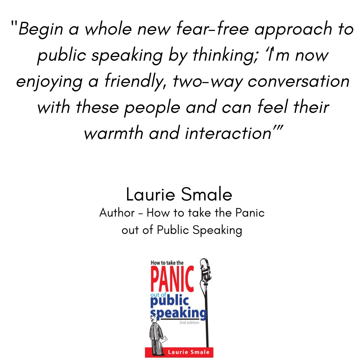 Quote Begin A Whole New Fear-Free Approach To Public Speaking - Laurie ...