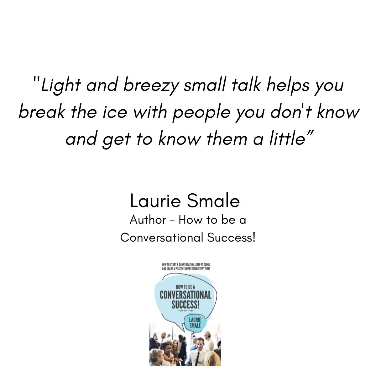 Quote Light And Breezy Smalltalk - Laurie Smale Inspirational Speaker ...