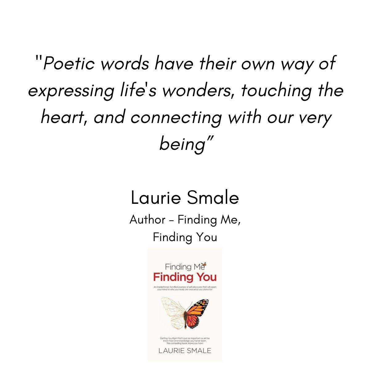 Quote Poetic Words - Laurie Smale Inspirational Speaker and Author