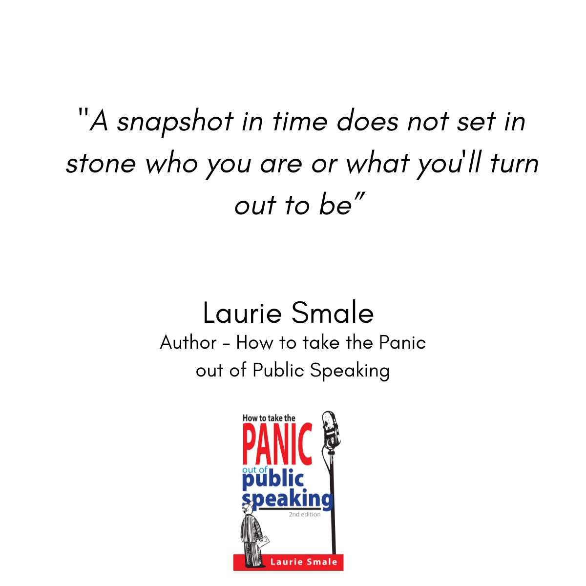 Quote A Snapshot In Time - Laurie Smale Inspirational Speaker and Author